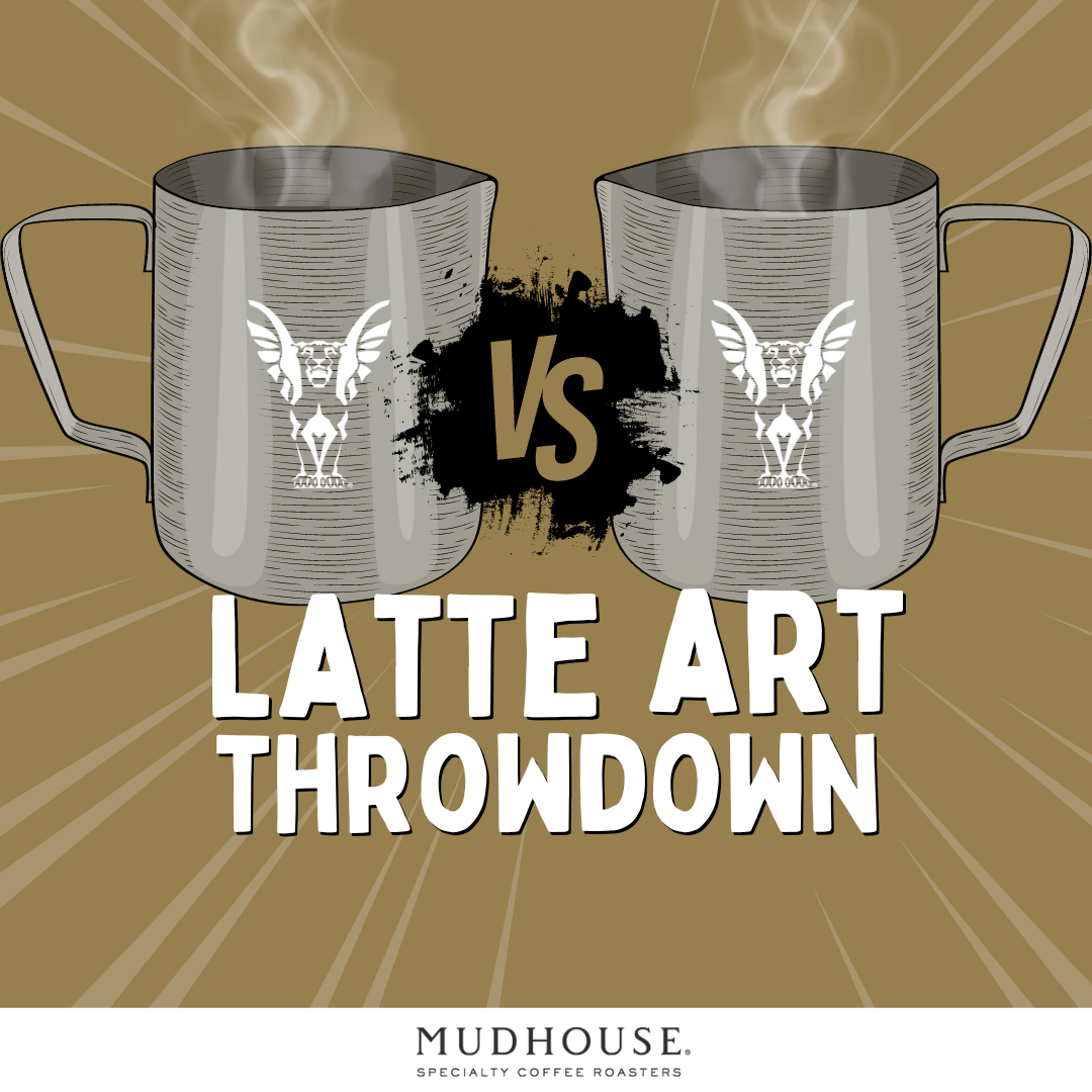 Latte Art Throwdown: June 27, 2024 – Mudhouse Coffee Roasters